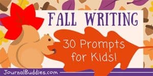 Home » Prompts by Season » Autumn Inspired Writing Ideas for Kids