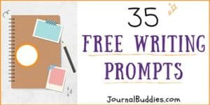 35 Fun-Filled Free Writing Prompts » JournalBuddies.com