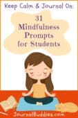 31 Magnificent Mindfulness Journal Prompts » JournalBuddies.com
