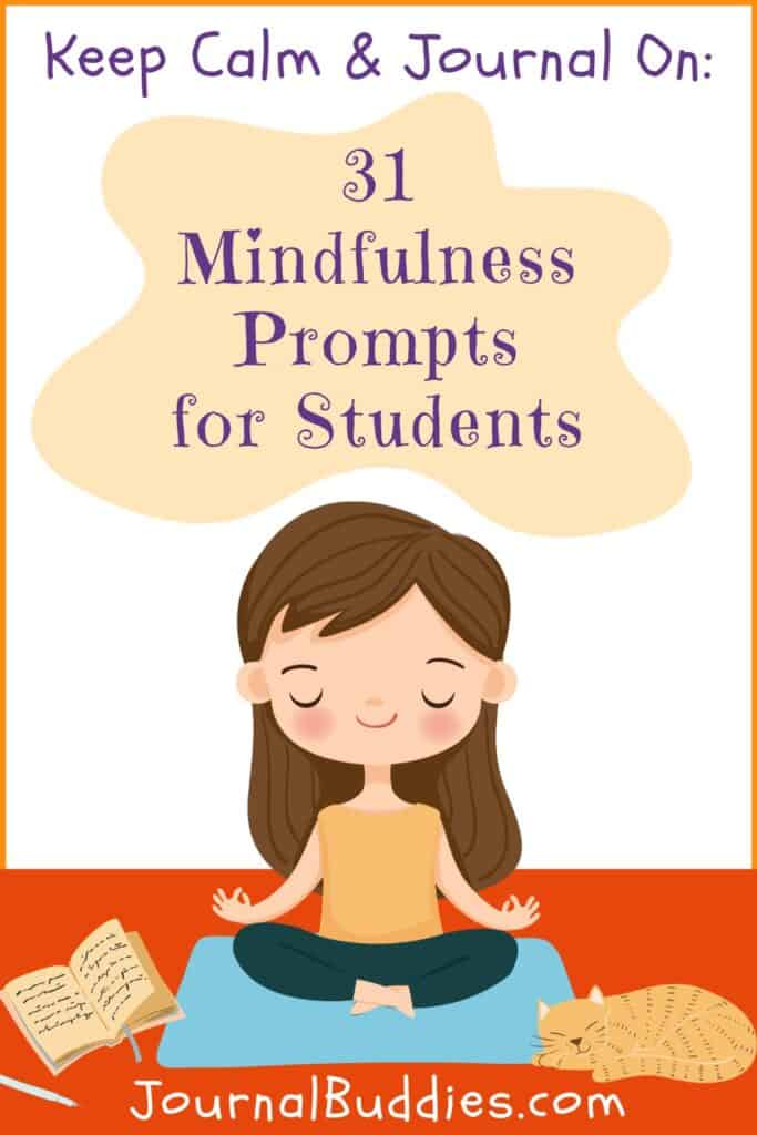 31 Magnificent Mindfulness Journal Prompts » JournalBuddies.com