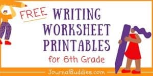 6th Grade Writing Worksheets (Free Printables) » JournalBuddies.com