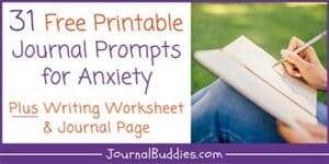 31 Free Journal Prompts for Anxiety PDF (Free) » JournalBuddies.com
