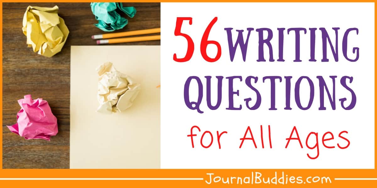 56 Wonderful Writing Questions » JournalBuddies.com