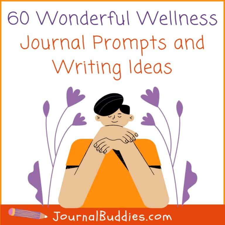60 Wonderful Wellness Journal Prompts » JournalBuddies.com