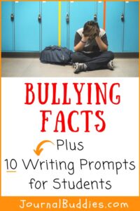 Bullying Facts & 10 Writing Prompts » JournalBuddies.com