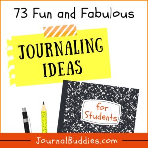 73 Fun Journaling Ideas for Students » JournalBuddies.com