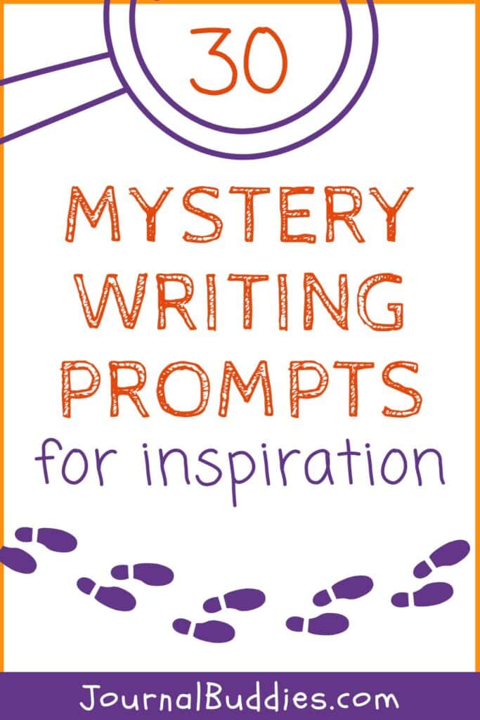 30 Mystery Writing Prompts for Inspiration » JournalBuddies.com