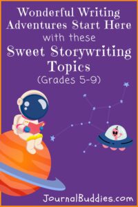 Story Writing Topics for Grade 5, 6, 7, 8, and 9 » JournalBuddies.com