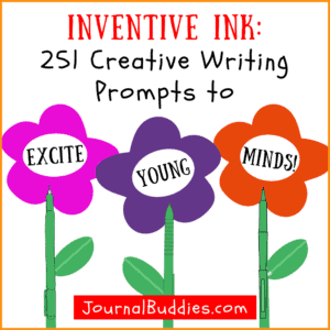 251 Creative Writing Prompts for Kids » JournalBuddies.com