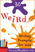 30 Wonderfully Weird Writing Prompts » JournalBuddies.com