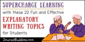 22 Explanatory Writing Prompts » JournalBuddies.com