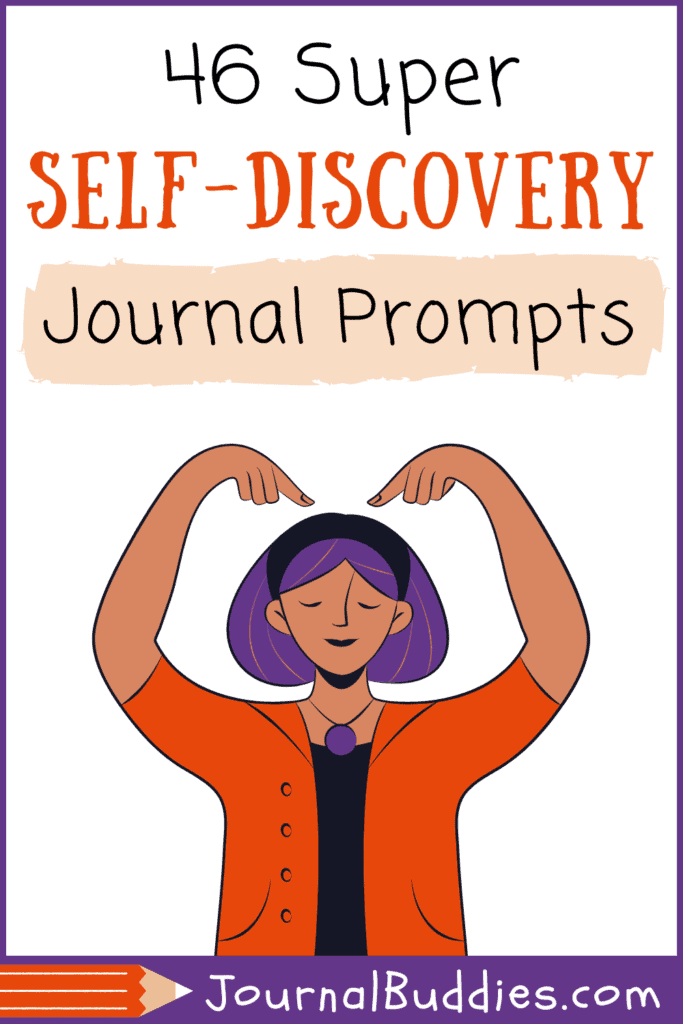 Self Discovery Journal Prompts (46 Great Ideas) » JournalBuddies.com