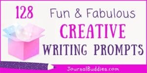 128 Creative Journal Prompts (Updated!) » JournalBuddies.com