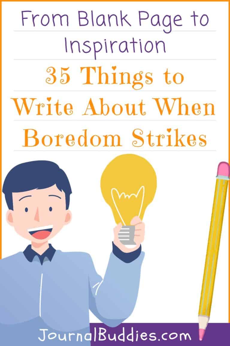 35 Interesting Things to Write When Bored » JournalBuddies.com