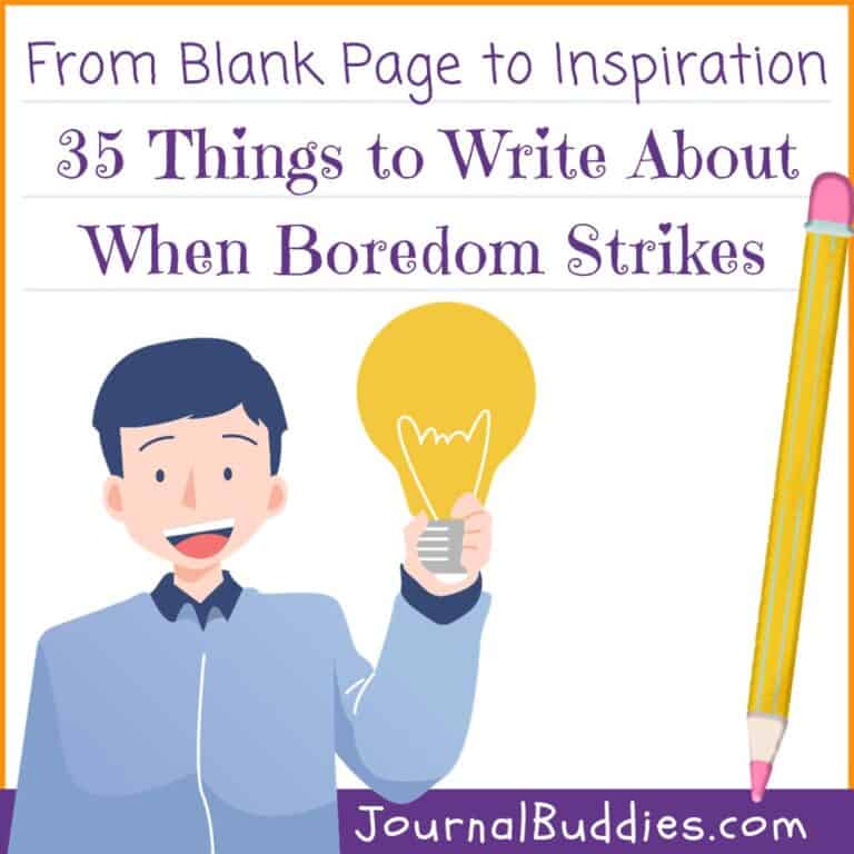 35 Interesting Things to Write When Bored » JournalBuddies.com