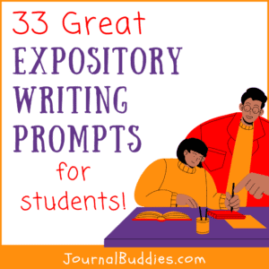 33 Excellent Expository Writing Prompts » JournalBuddies.com