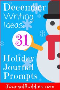 31 Fun December Writing Prompts » JournalBuddies.com