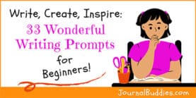 33 Wonderful Writing Prompts for Beginners » JournalBuddies.com