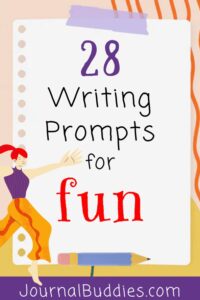 28 Fabulous and Fun Writing Prompts » JournalBuddies.com