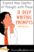 31 Deep Writing Prompts » JournalBuddies.com