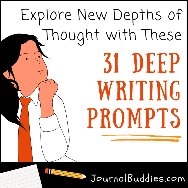 31 Deep Writing Prompts » JournalBuddies.com