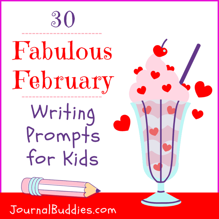 30 Fabulous February Writing Prompts for Kids » JournalBuddies.com