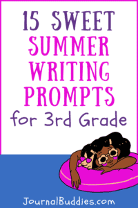 15 Sweet Summer Writing Prompts for 3rd Grade » JournalBuddies.com