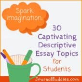 30 Captivating Descriptive Essay Topics for Students » JournalBuddies.com
