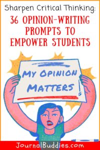 36 Opinion Writing Prompts for Students » JournalBuddies.com