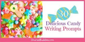 31 Free Candy Writing Prompts (Tasty!) » JournalBuddies.com