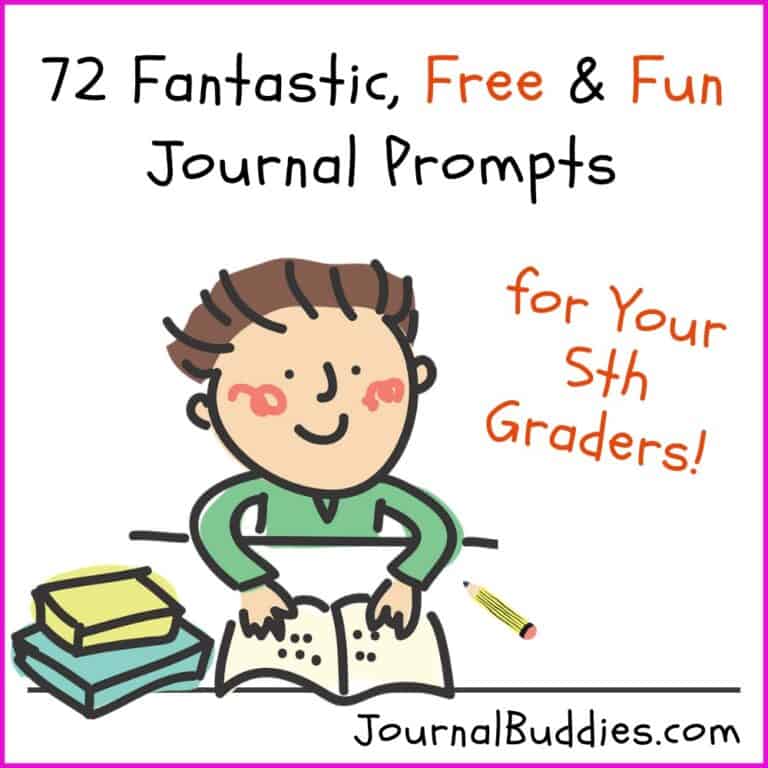 72 Fantastic and Free 5th Grade Journal Prompts » JournalBuddies.com