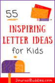 55 Inspiring Letter Ideas for Kids » JournalBuddies.com