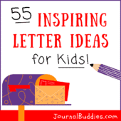 55 Inspiring Letter Ideas for Kids » JournalBuddies.com