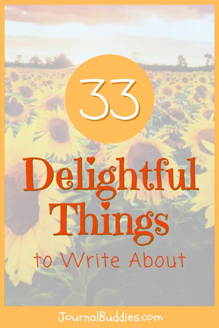 33 Delightful Things to Write About » JournalBuddies.com