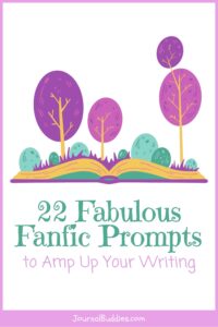 22 Fabulous Fanfic Prompts to Amp Up Your Writing » JournalBuddies.com