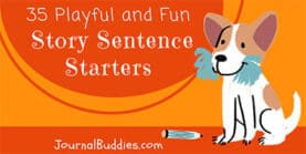 35 Good Sentence Starters (Free) | JournalBuddies.com