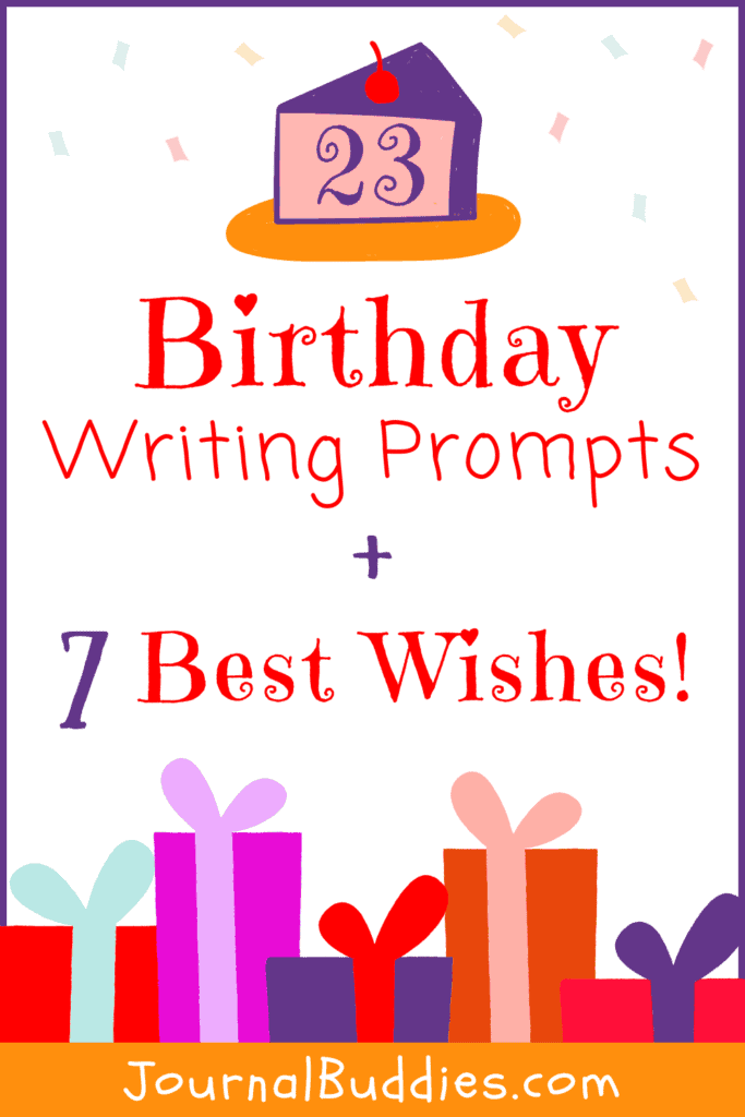 23 Free Birthday Writing Prompts and Best Wishes » JournalBuddies.com