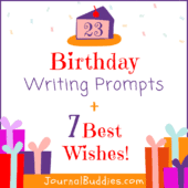 23 Free Birthday Writing Prompts and Best Wishes » JournalBuddies.com