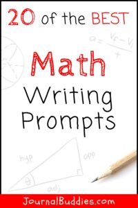 20 of the Best Math Writing Prompts » JournalBuddies.com