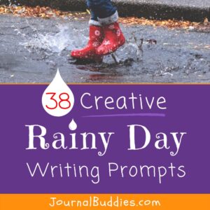 38 Creative Rainy Day Writing Prompts » JournalBuddies.com