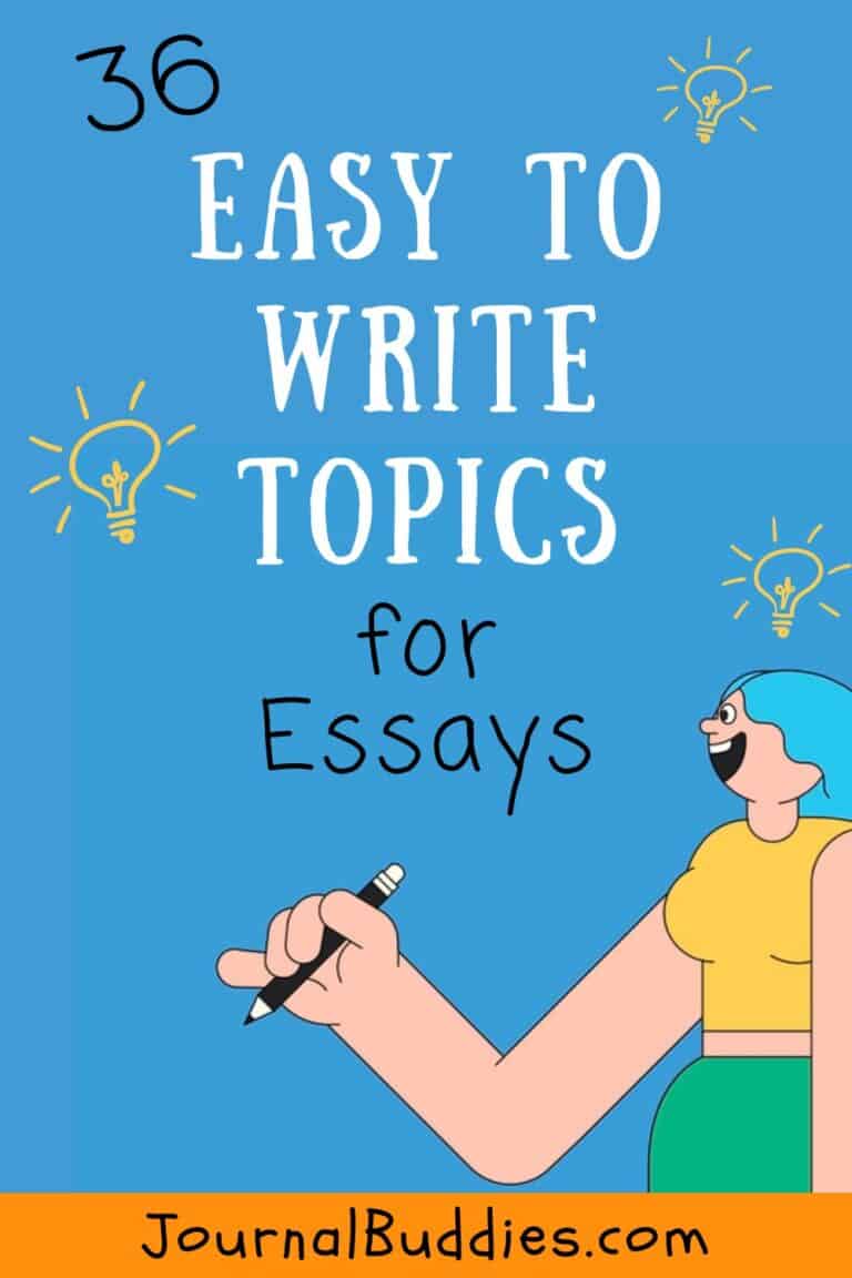 36 Easy to Write About Topics for Essays » JournalBuddies.com