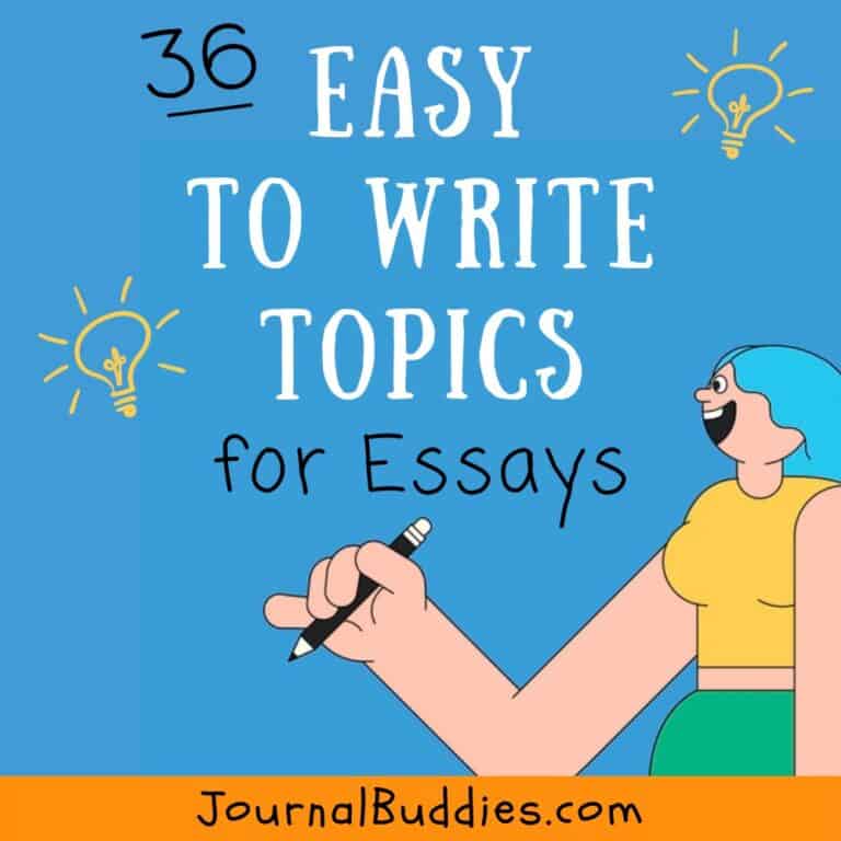 36 Easy to Write About Topics for Essays » JournalBuddies.com