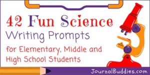 65 Great STEM Writing Prompts for Students (Updated) » JournalBuddies.com