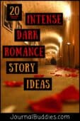 20 Intense Dark Romance Story Ideas » JournalBuddies.com