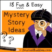 18 Fun and Easy Mystery Story Ideas » JournalBuddies.com