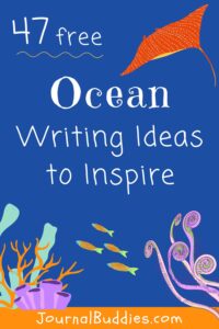 47 Free Ocean Writing Ideas to Inspire » JournalBuddies.com