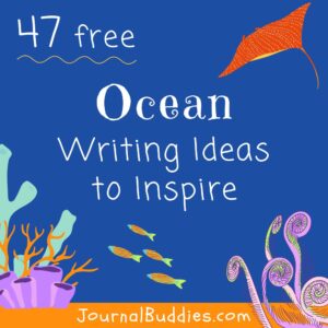 47 Free Ocean Writing Ideas to Inspire » JournalBuddies.com