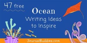 47 Free Ocean Writing Ideas to Inspire » JournalBuddies.com