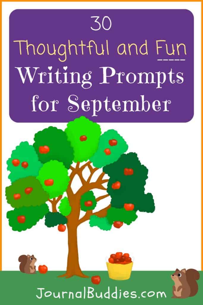 30 Thoughtful and Fun Writing Prompts for September » JournalBuddies.com