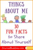 30 Things About Me - Fun Facts to Share » JournalBuddies.com